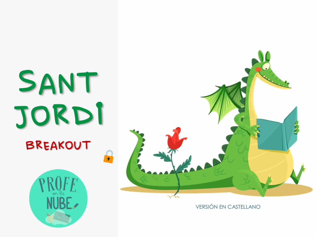 SANT JORDI BREAKOUT (CASTELLANO) – Profe en la nube